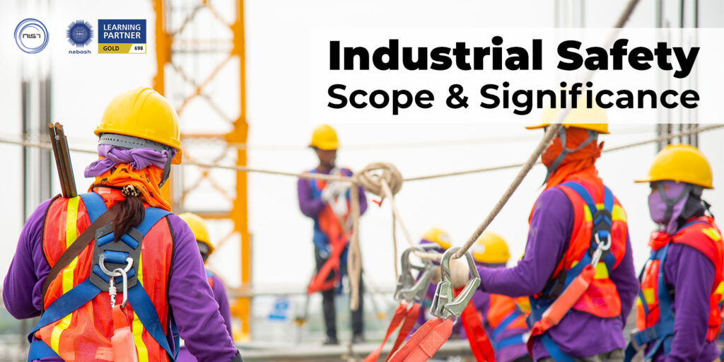 Industrial Safety – Scope & Significance - NIST Global Pvt Ltd