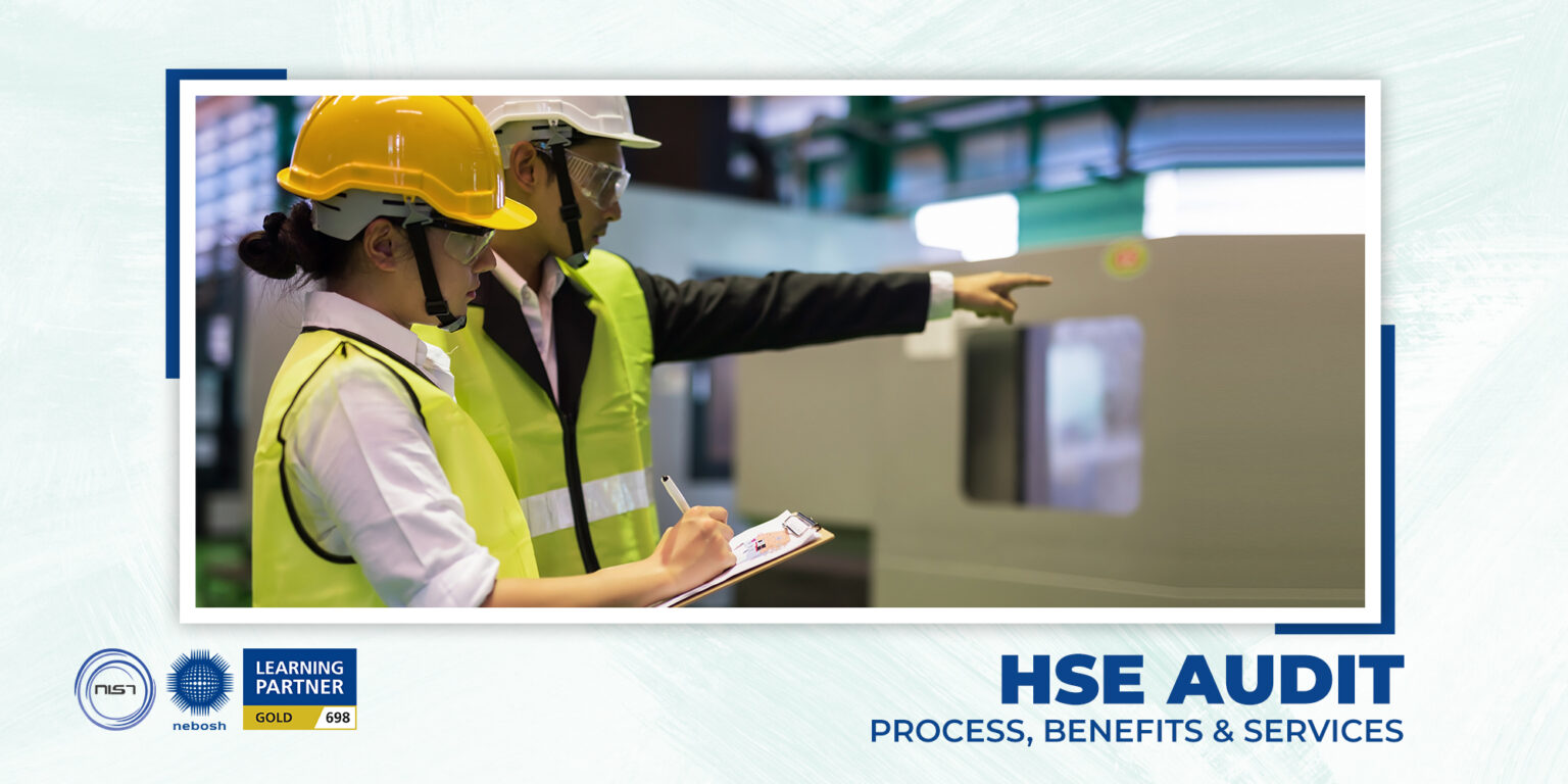 HSE Audit – Process, Benefits & Services - NIST Global Pvt Ltd