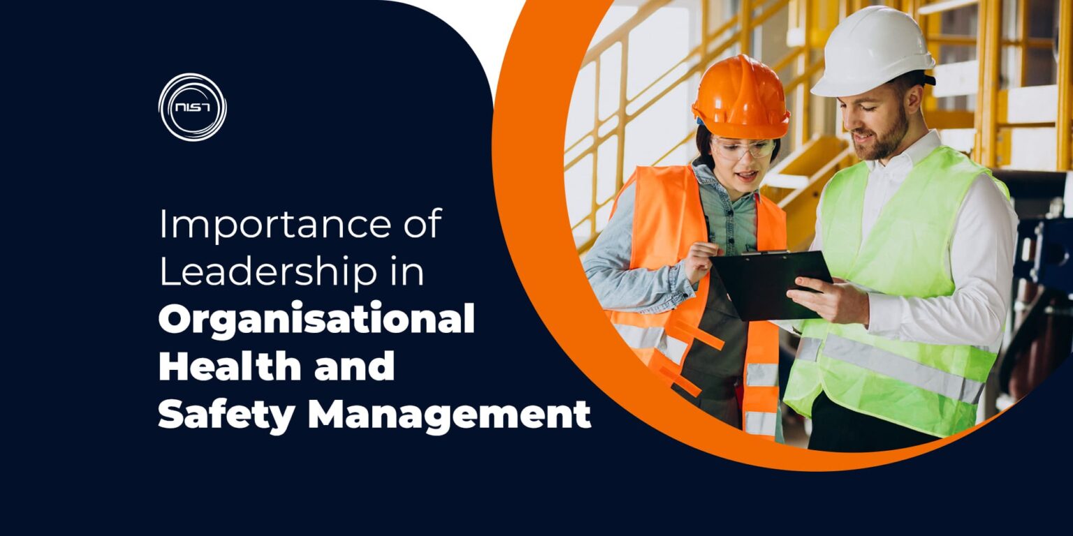 Importance of leadership in organizational Health and Safety management ...