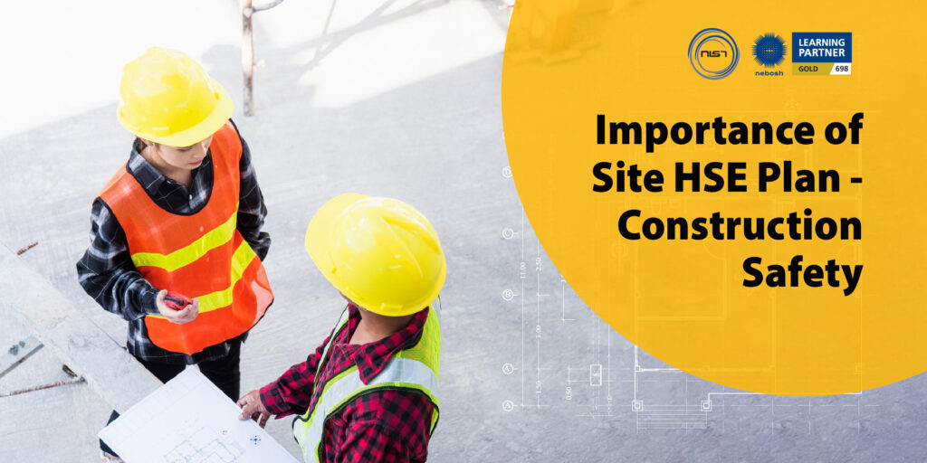 Importance of Site HSE Plan - Construction Safety - NIST Global Pvt Ltd