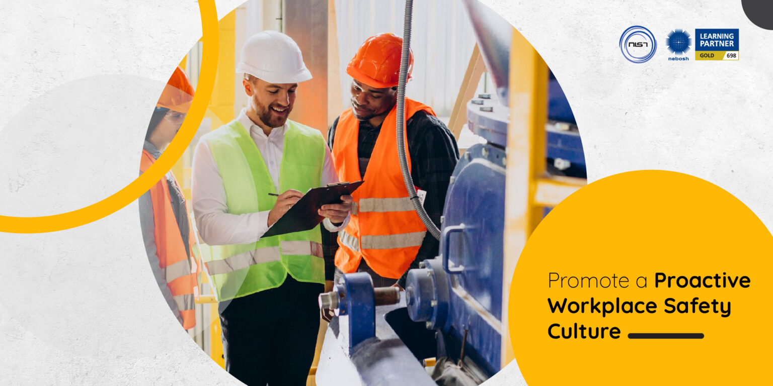 Promote a Proactive Workplace Safety Culture - NIST Global Pvt Ltd