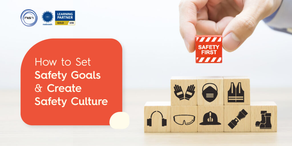 How to Set Safety Goals & create Safety Culture - NIST Global Pvt Ltd