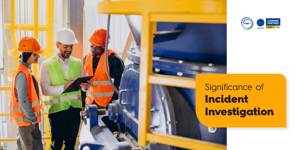 Significance of Incident Investigation - NIST Global Pvt Ltd
