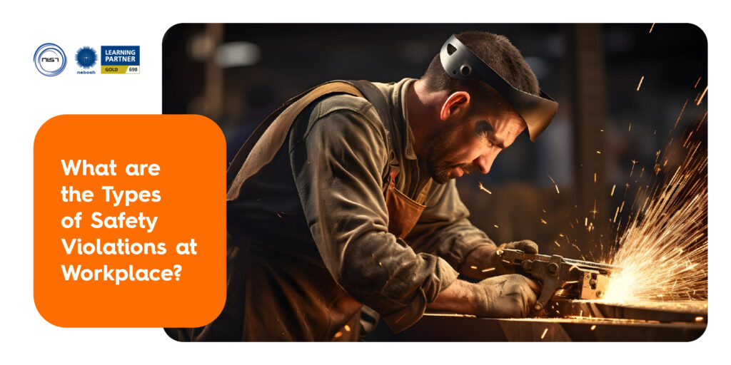 What are the Types of Safety Violations at Workplace? - NIST Global Pvt Ltd